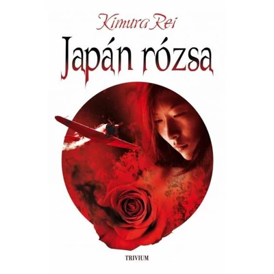 Japán rózsa - Trivium könyvkiadó, online könyvesbolt és könyv webáruház